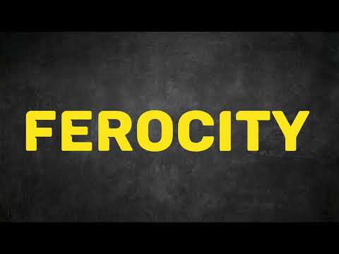 What Does FEROCITY Means || Meanings And Definitions in ENGLISH