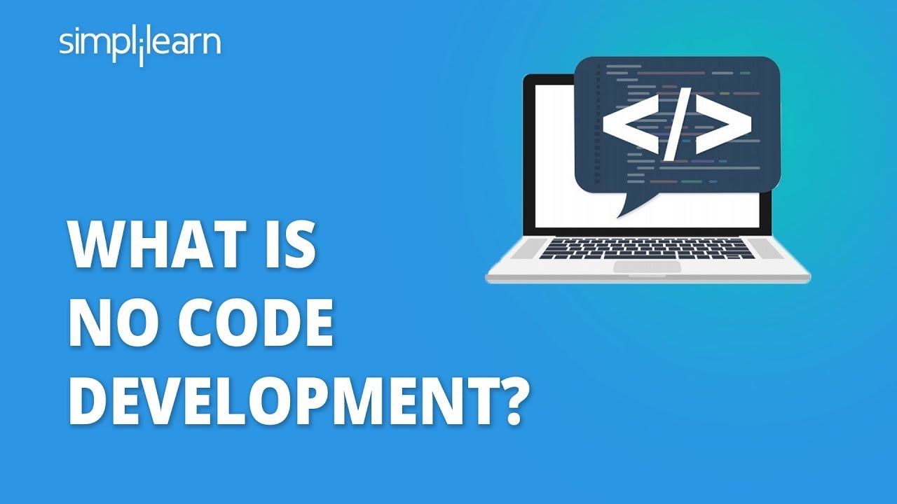 What Is No Code Development? | Low Code/No Code Development Revolution | Simplilearn