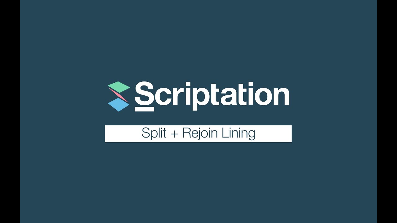 Split & Rejoin Lining | Scriptation Tutorial