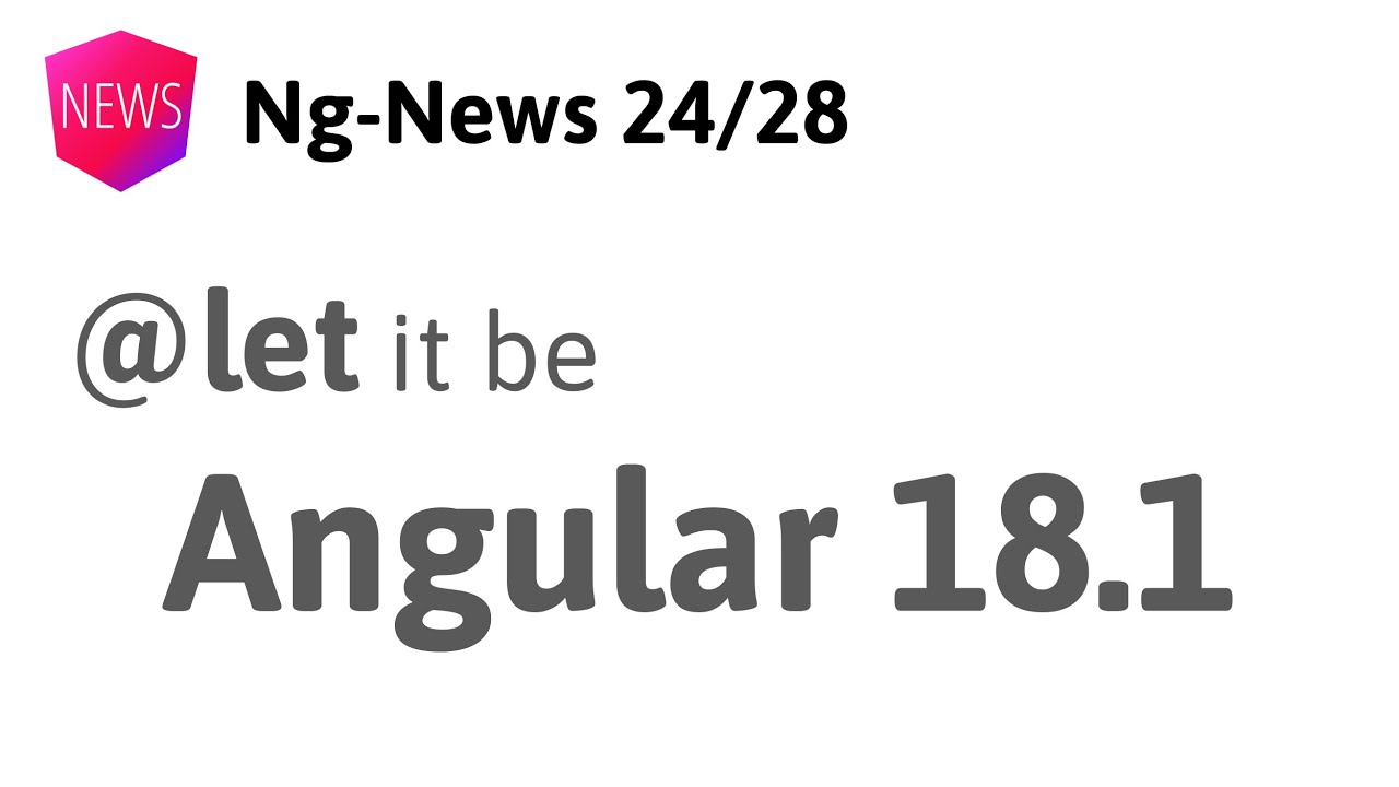 Episode 24/28: Angular 18.1