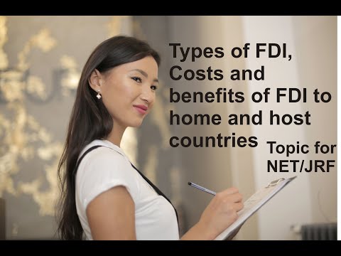 Types of FDI - Costs and benefits of FDI to home and host countries