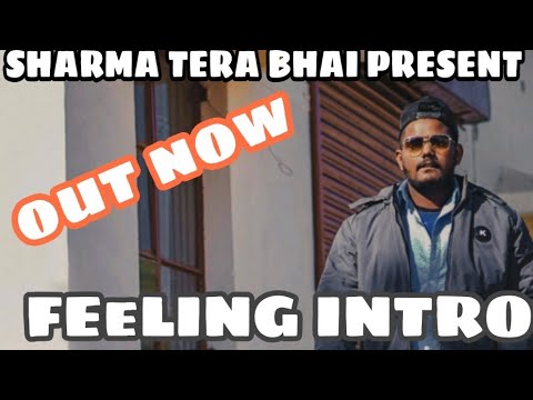 New Hindi Rap Song | Feeling Intro | Sharma Tera Bhai | Zaidi #feeling