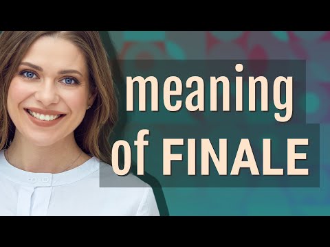 Finale | meaning of Finale