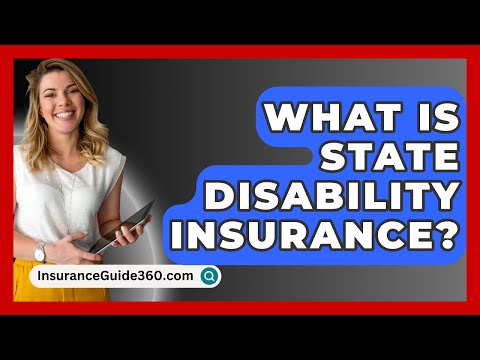What Is State Disability Insurance? - InsuranceGuide360.com