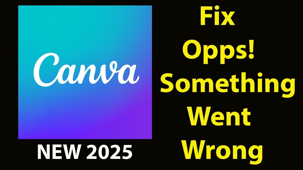 Fix Canva  App Oops Something Went Wrong Error | Fix Canva  went wrong error