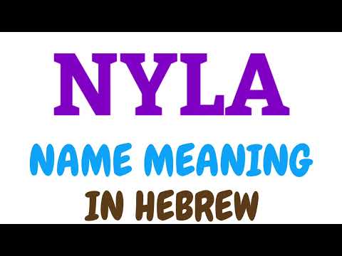 NYLA Meaning In Hebrew | NYLA meaning in English | NYLA name meaning In Hebrew