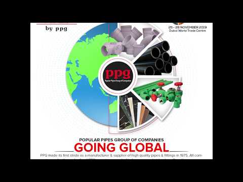 PPG Going Global - Popular Pipes Group of Companies