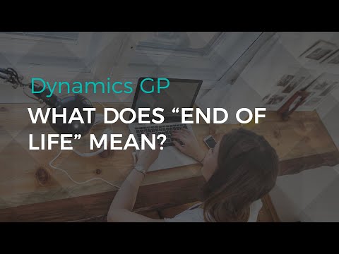 End of Life and What that Means for Dynamics GP | Sikich