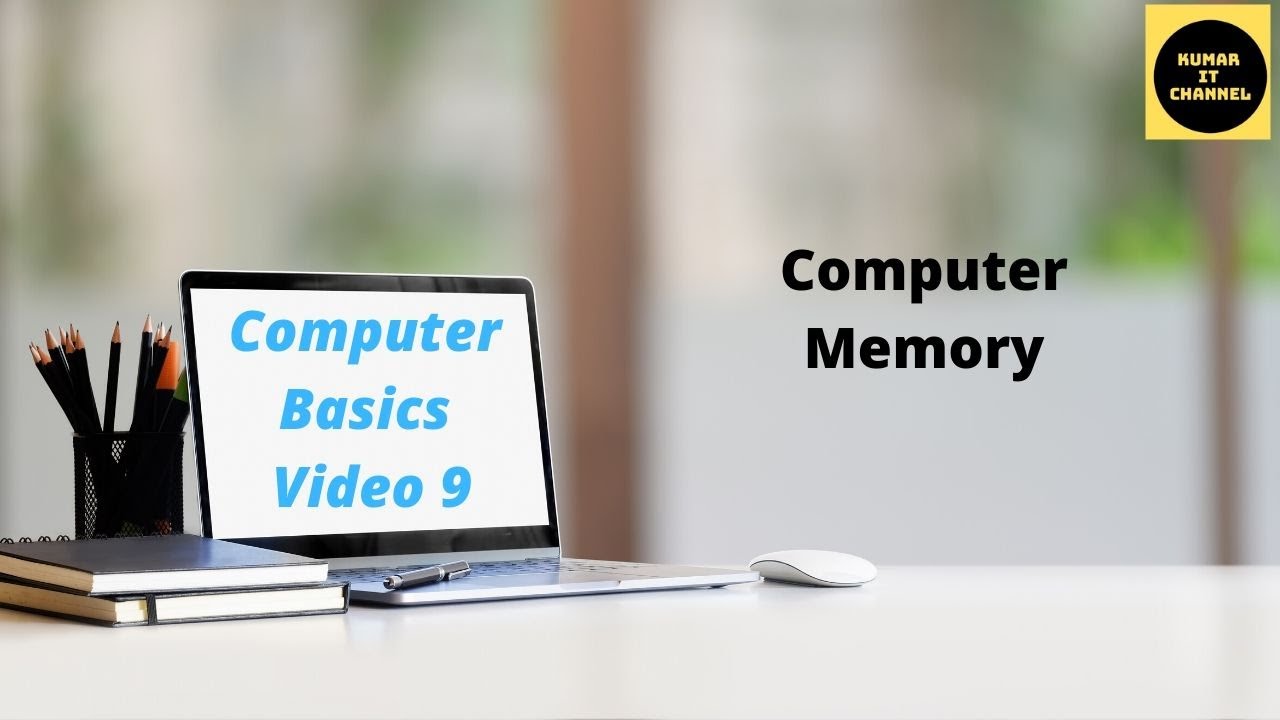 Computer Memory Explained,Computer Basics Tutorial Part  09