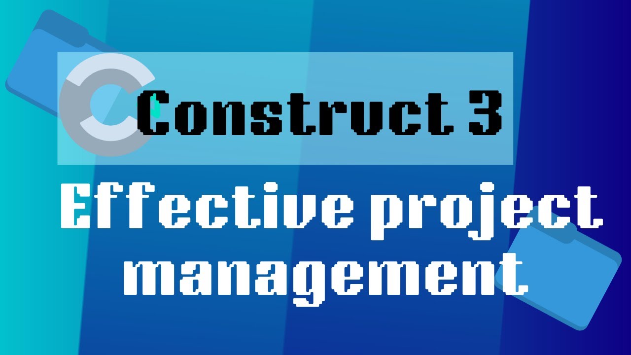 Construct 3 - Effective project management for large games (Originally record on patreon)
