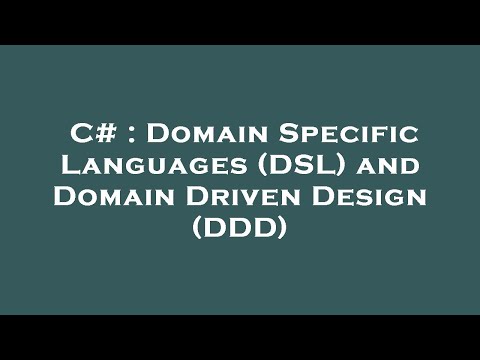 C# : Domain Specific Languages (DSL) and Domain Driven Design (DDD)