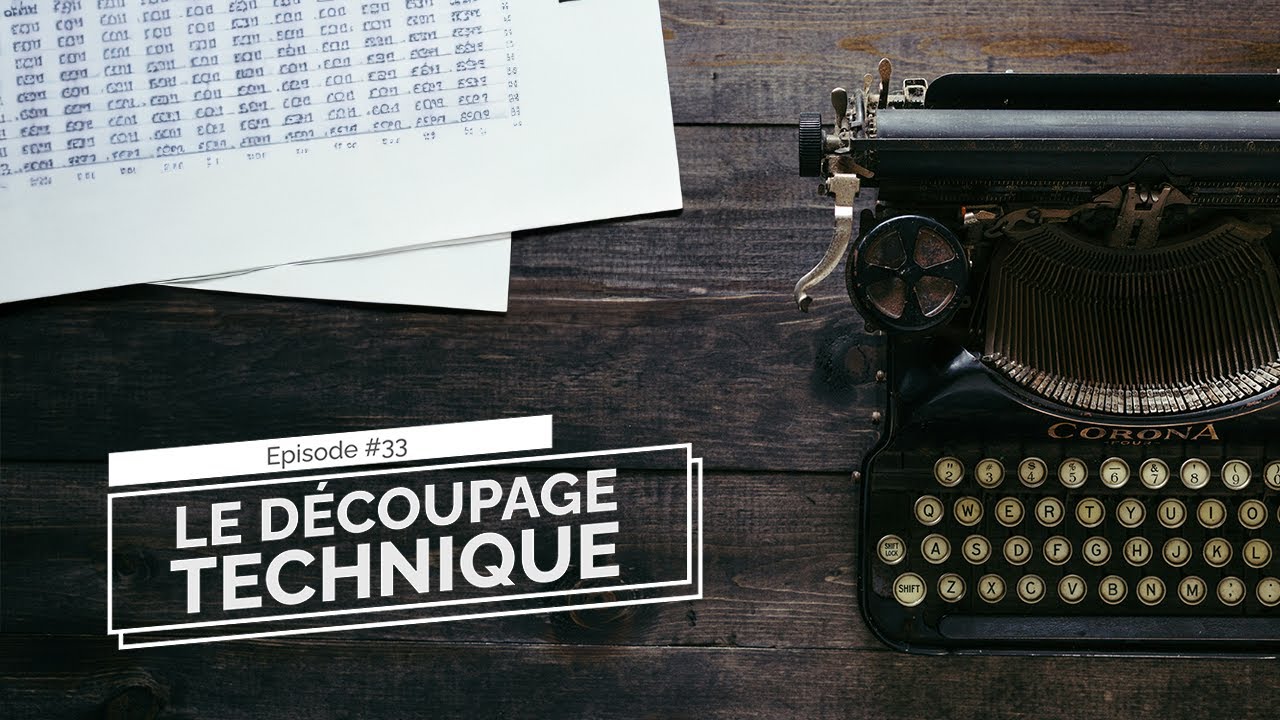 #33 Le Découpage Technique (+TEMPLATE OFFERT)- Le Coin du Chef Op'