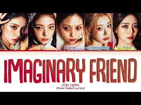 ITZY Imaginary Friend Lyrics (Color Coded Lyrics)