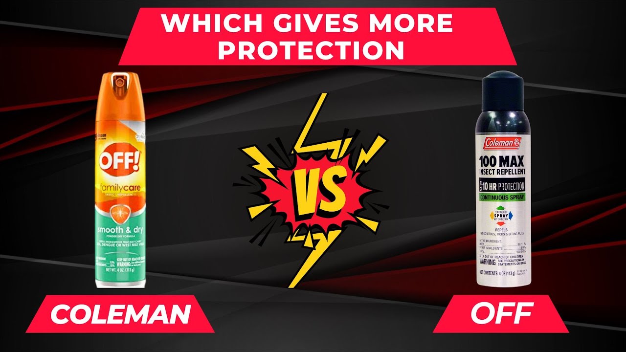 Coleman vs Off Mosquito Repellent Spray -Which Provides More Protection