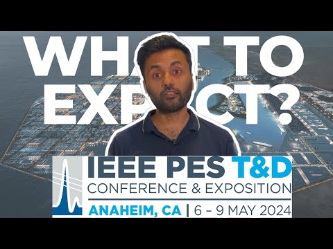 IEEE PES T&D 2024 - What should you expect? ðŸ§