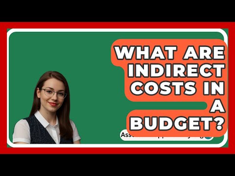 What Are Indirect Costs In A Budget? - AssetsandOpportunity.org