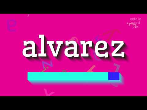 How to say "alvarez"! (High Quality Voices)