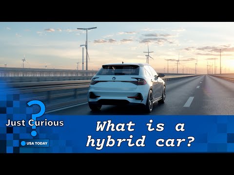 What is a hybrid car? Here's what to know about the different types. | JUST CURIOUS