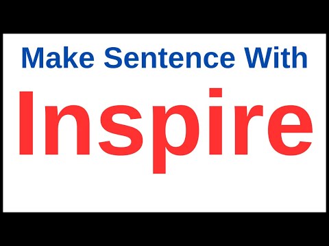 Make Sentence With Inspire | Make Sentence Of Inspire | Inspire In Sentence | Inspire Ka Sentence