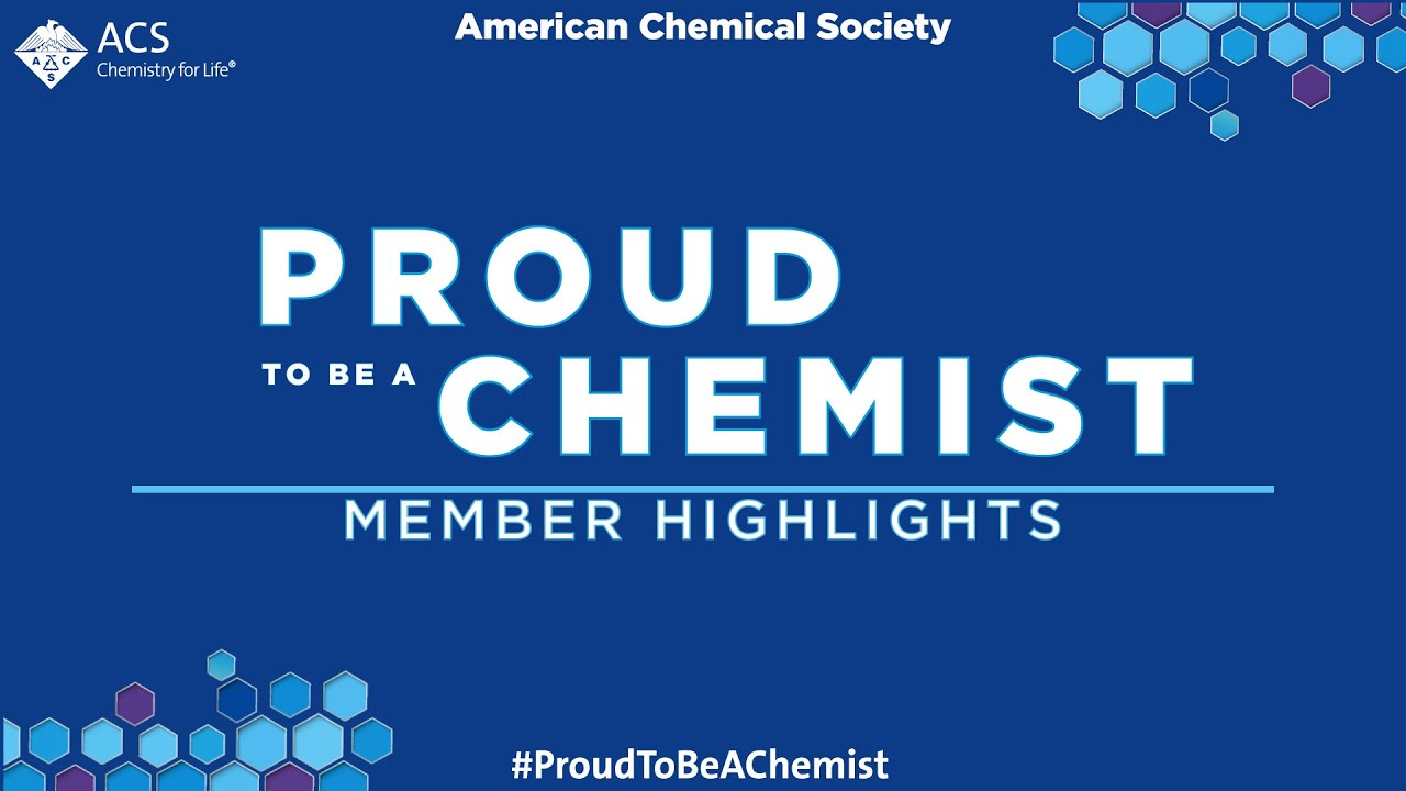 #ProudToBeAChemist Member Highlights Spring 2023