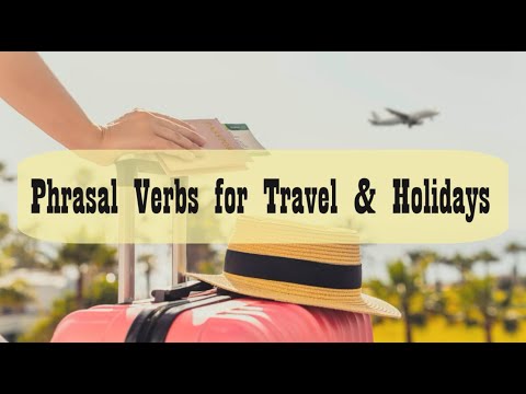 Useful Phrasal Verbs for Travel with Exercises | English Task