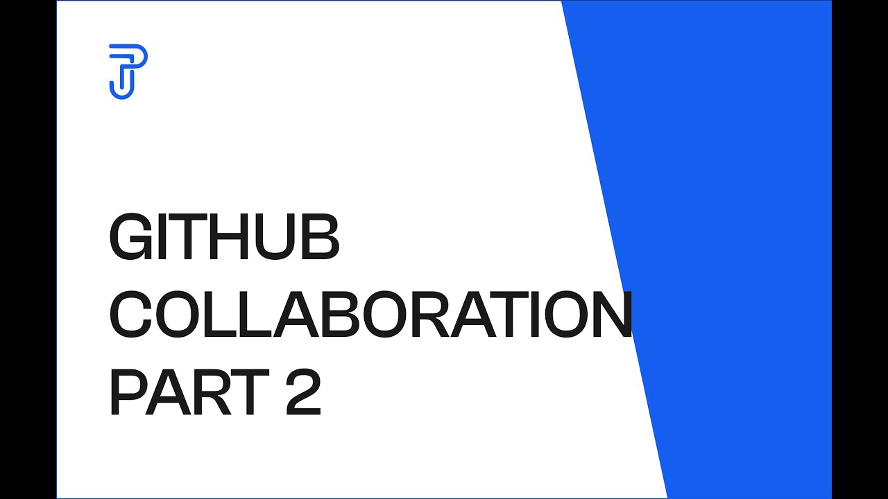 GitHub Collaboration - PART 2