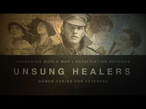 Unlocking World War I repatriation records: unsung healers – women caring for veterans