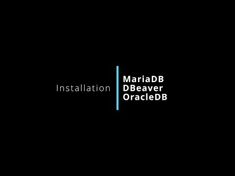 Installation of mariaDB database, DBeaver tool, and Oracle XE database