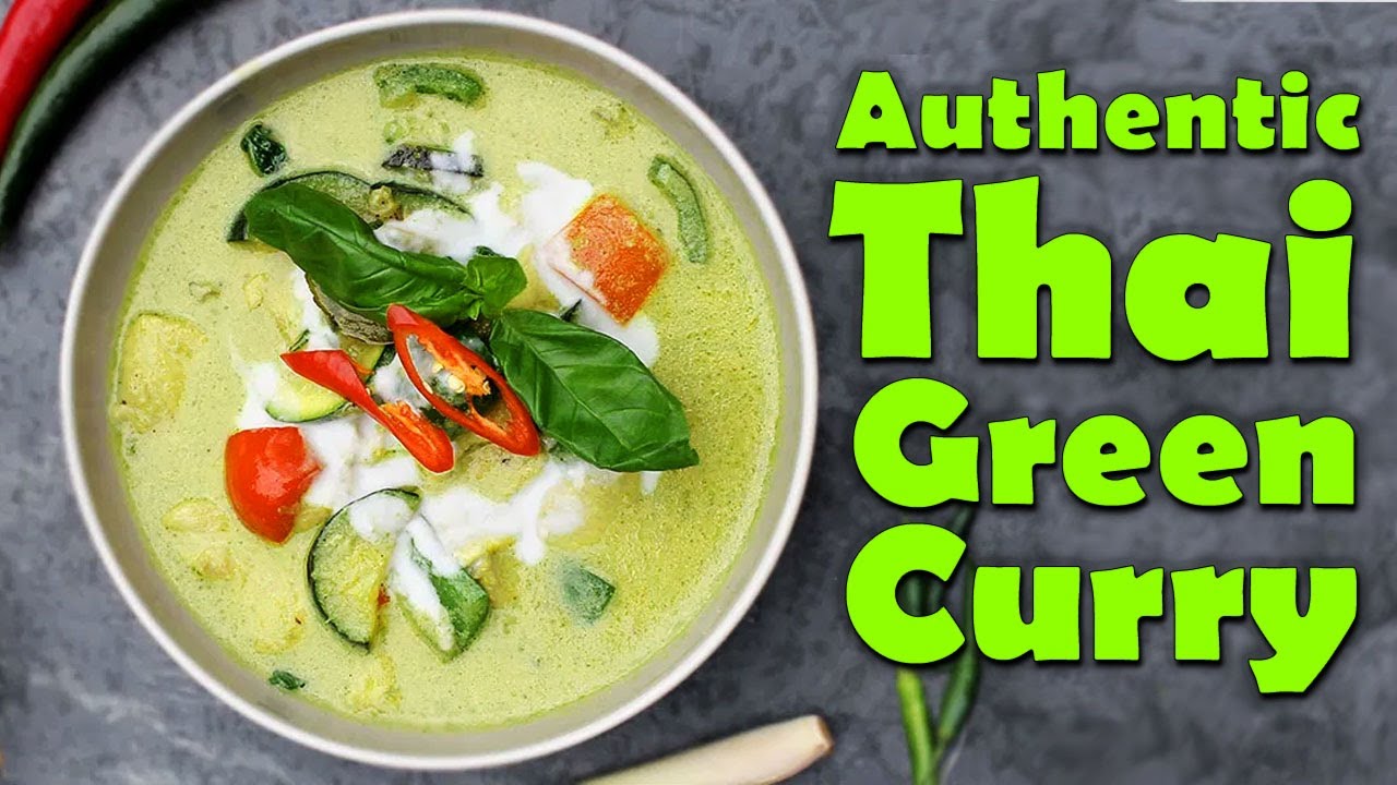 Thai Green Curry Recipe - How to Make Authentic Green Curry