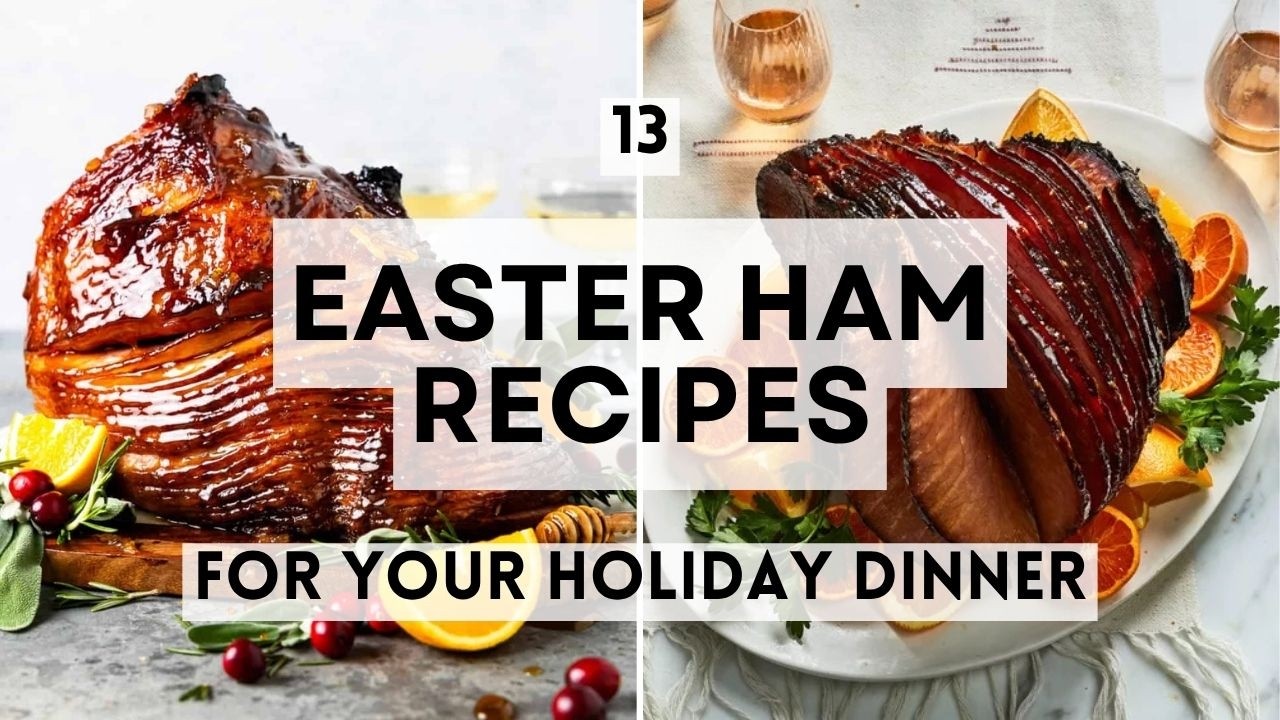 13 Easter Ham Recipes for Your Holiday Dinner #EasterDinner  #EasterRecipes #EasterFoodIdeas
