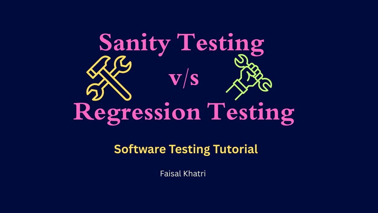 Sanity Testing Vs Regression Testing | Software Testing Tutorial | QA | Functional Testing