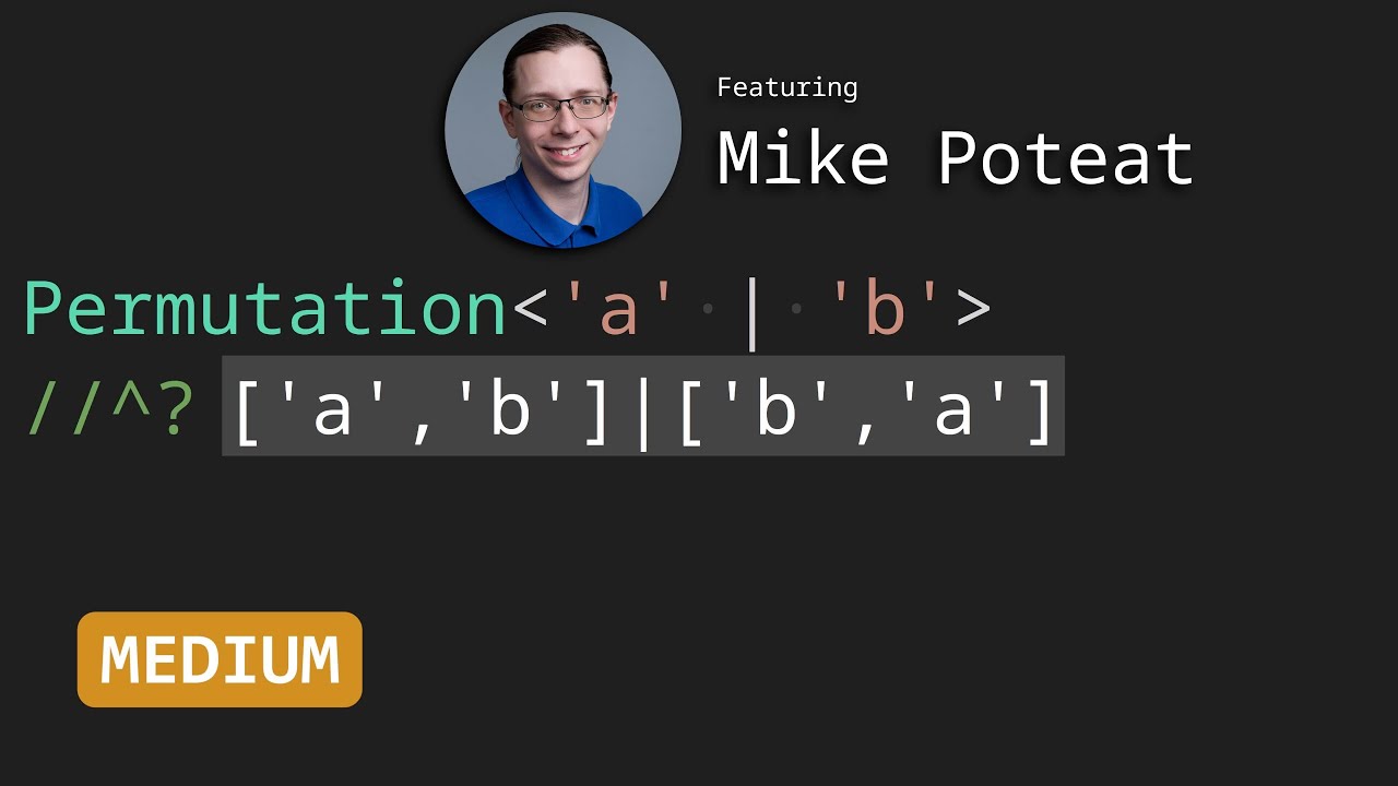 Permutation with Mike Poteat - TypeScript Type Challenges #296 [MEDIUM]