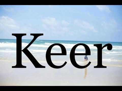 How To Pronounce Keer🌈🌈🌈🌈🌈🌈Pronunciation Of Keer