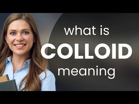 Colloid | meaning of COLLOID