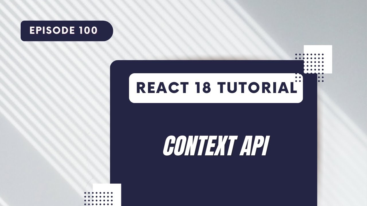 React 18 Tutorial - Context API Setup