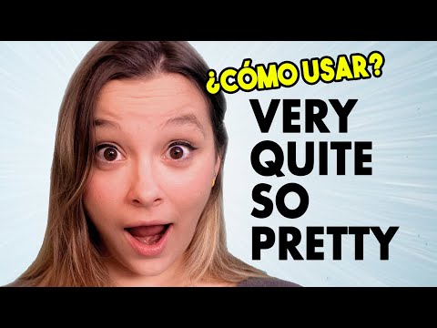 APRENDE Cómo Usar Los INTENSIFIERS en Inglés (Very - Quite - So - Pretty)