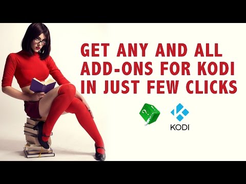GET ANY AND ALL ADD-ONS FOR KODI IN JUST FEW CLICKS... KODI XBMC