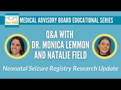 Hope for HIE Q&A with Dr. Lemmon & Natalie Field | Neonatal Seizure ...