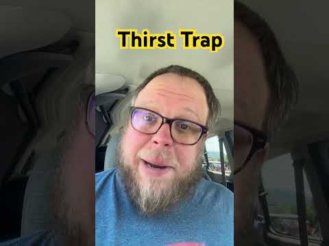 Thirst Trap #comedy #thirsty