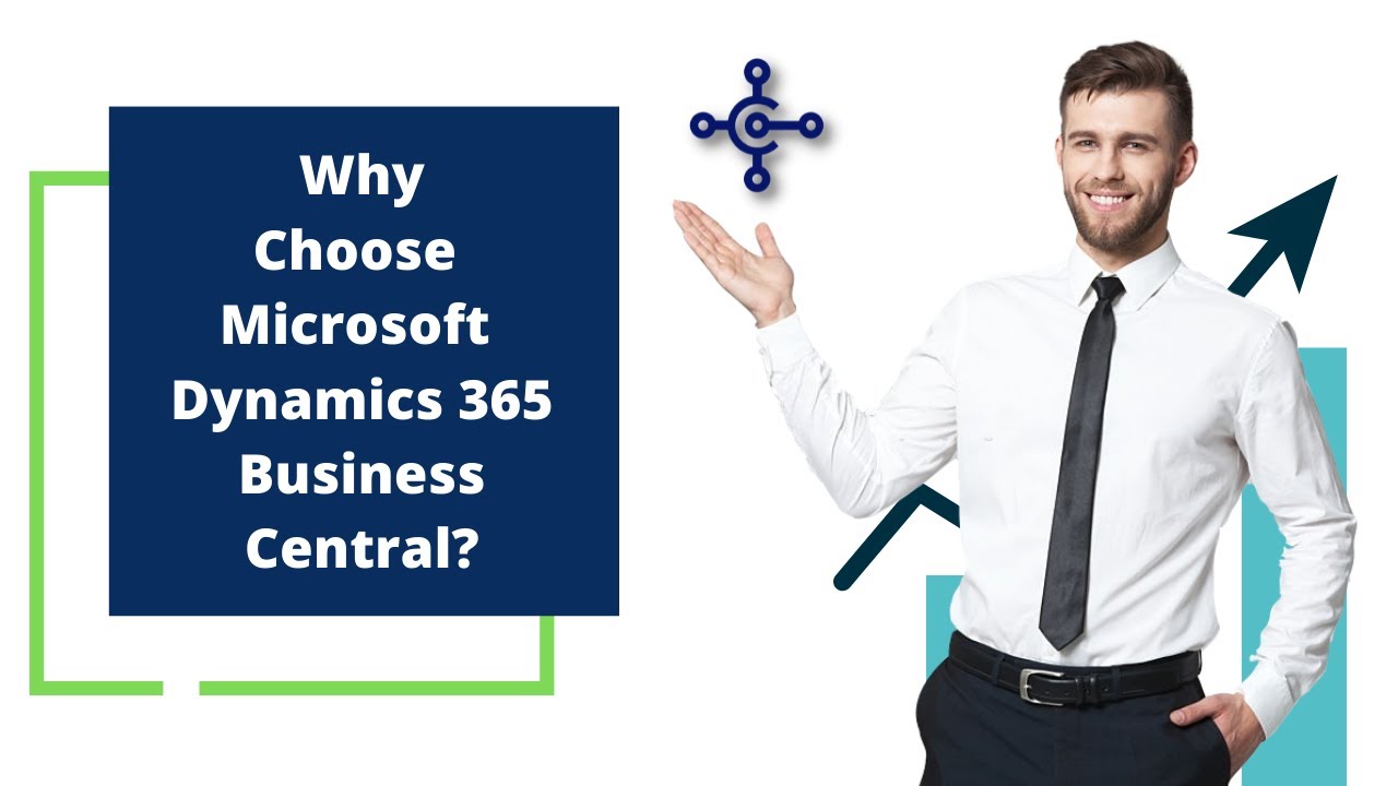 Why Choose Microsoft Dynamics 365 Business Central? - Dynamics Square