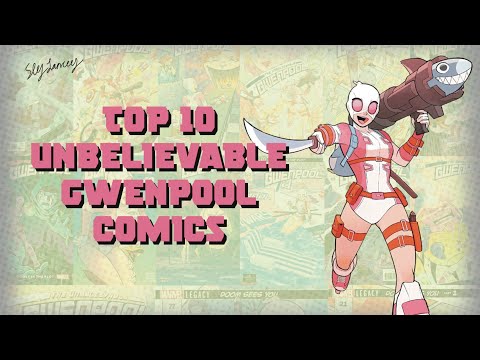 Top 10 Unbelievable Gwenpool Comics