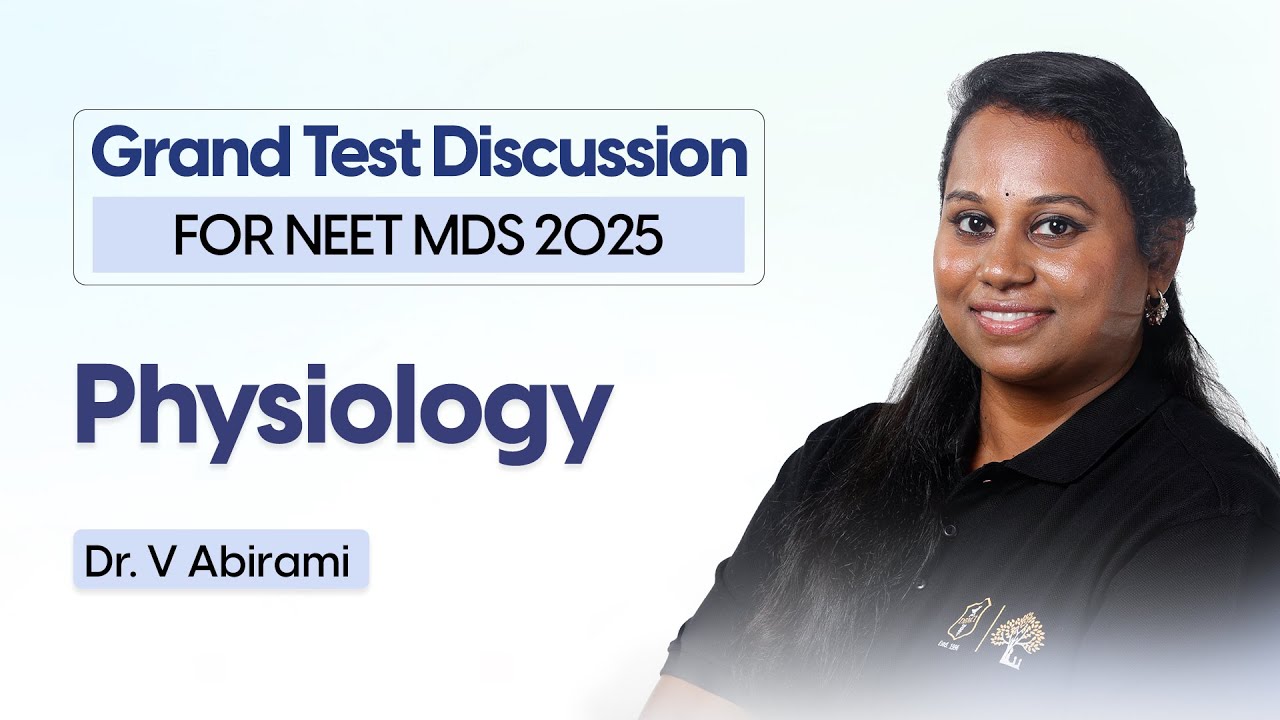 Grand Test Discussion || Physiology || Dr. V Abirami || DBMCI MDS