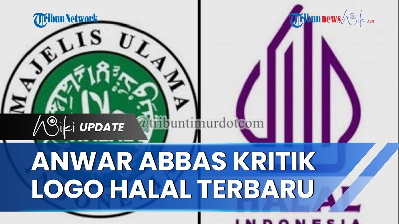 Kemenag Buat Logo Halal Baru Berbentuk Gunungan, Anwar Abbas Menilai ...