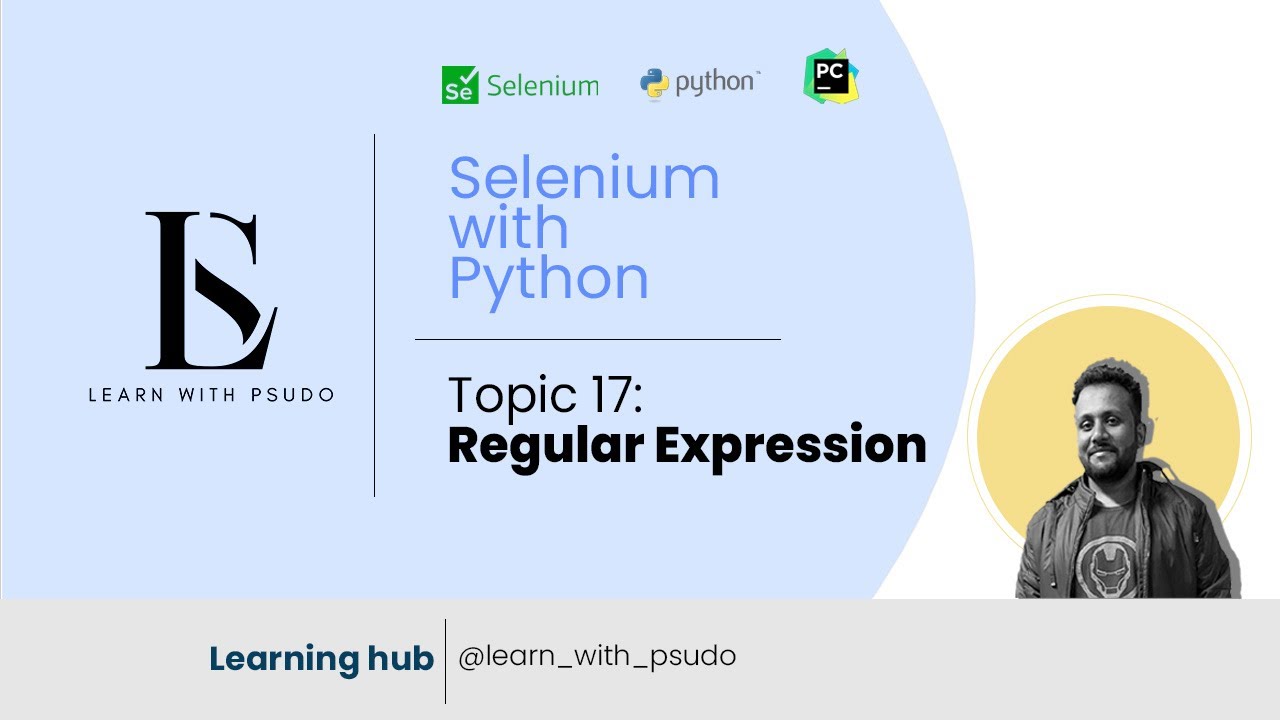 Topic 17 : Regular Expression| Learn Python Basics & Selenium from Scratch
