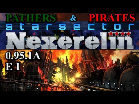 Fen Streams: Starsector: Of Pathers and Pirates [0.95.1a-RC6, Nexerelin 0.10.4d] (E1)