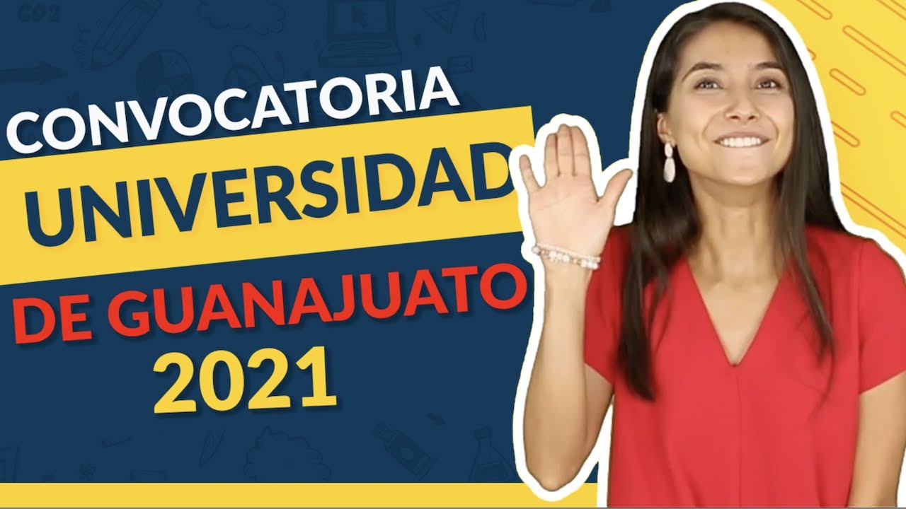 Convocatoria Universidad de Guanajuato 2021
