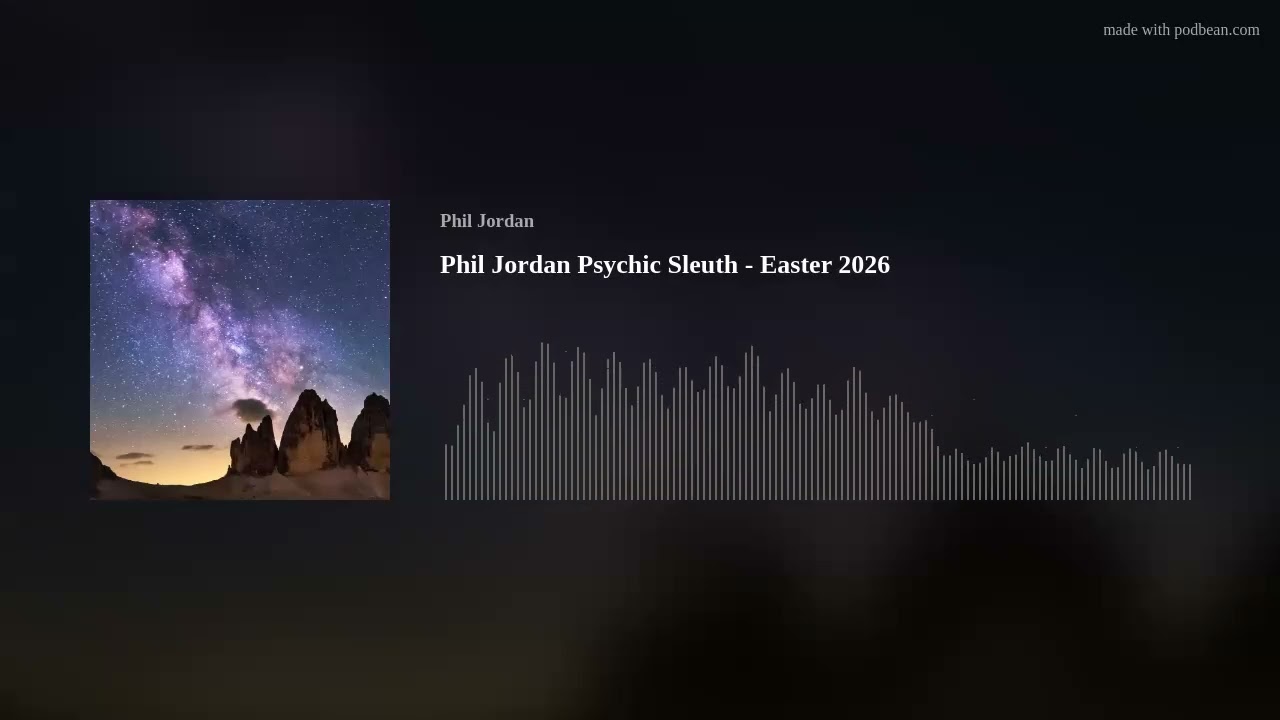 Phil Jordan Psychic Sleuth - Easter 2026
