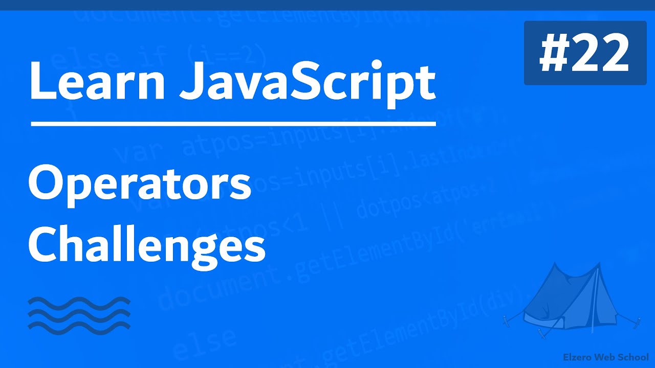 Learn JavaScript In Arabic 2021 - #022 - Operators Challenges