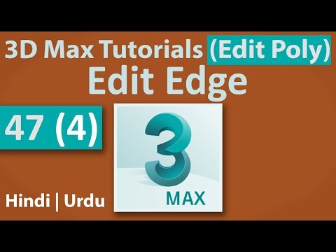 47(4) - Edit Edge - Edit Poly - 3D Max Full Modeling Tutorials in Hindi - Urdu Video Lecture ...