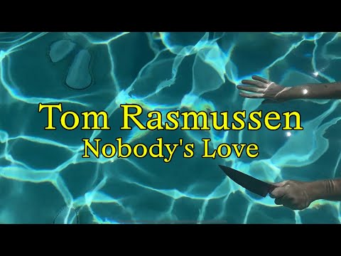 Tom Rasmussen - Nobody's Love